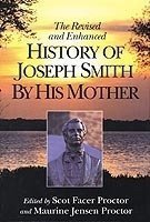 Revised and Enhanced History of Joseph Smith by His Mother Lucy Mack S ...