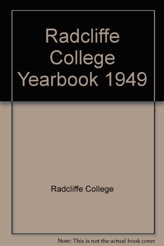 Radcliffe College Yearbook 1949 [Hardcover] Radcliffe College ...